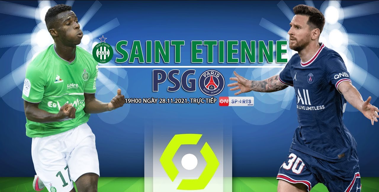 Kết quả bóng đá St-Etienne vs PSG: Lionel Messi im tiếng, 19h00 ngày 28/11