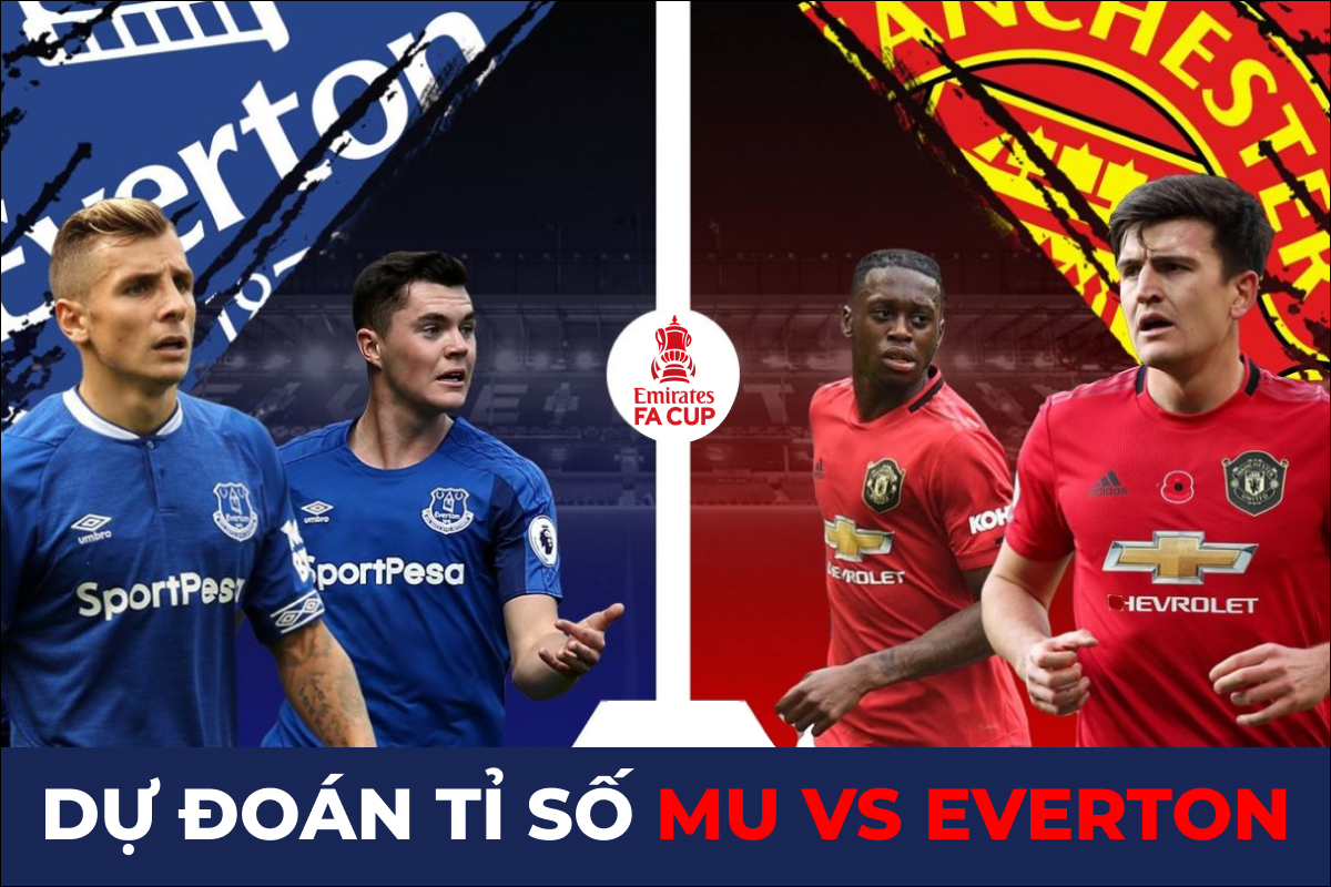 Dự đoán tỉ số MU vs Everton, 3h ngày 7/1 - Vòng 3 Cúp FA