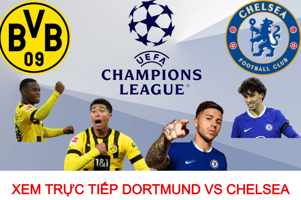 Xem bóng đá trực tuyến Dortmund vs Chelsea ở đâu, kênh nào? - Xem trực ...