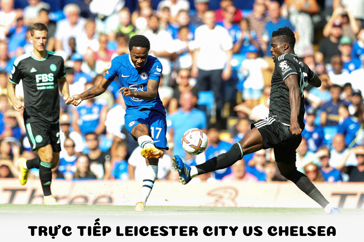 Trực tiếp bóng đá Leicester City vs Chelsea - Vòng 27 Ngoại hạng Anh ...