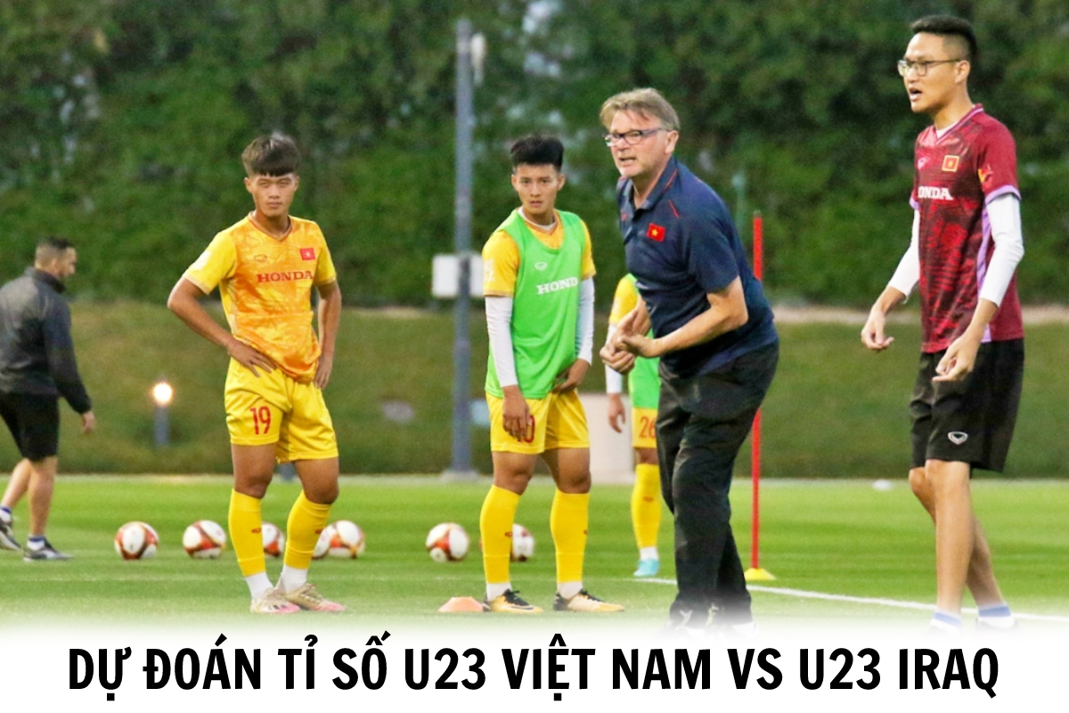 Dự đoán tỉ số U23 Việt Nam vs U23 Iraq - Doha Cup 2023: Trò cưng HLV Philippe Troussier lập công?