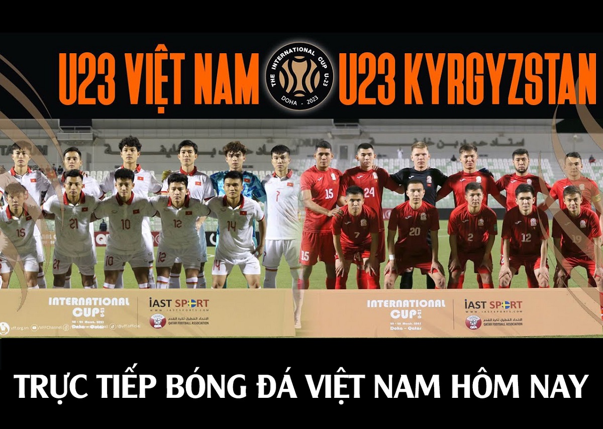 Xem bóng đá trực tuyến U23 Việt Nam vs U23 Kyrgyzstan - Doha Cup 2023; Trực tiếp bóng đá Việt Nam