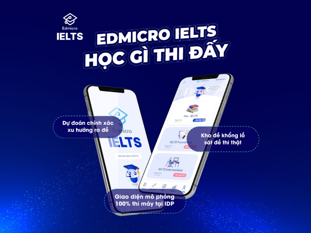 Edmicro IELTS: App Học IELTS Tích Hợp AI X2 Hiệu Quả Luyện Thi