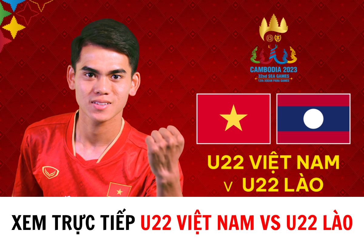 Xem bóng đá trực tuyến U22 Việt Nam vs U22 Lào ở đâu, kênh nào? - Xem trực tiếp SEA Games 32