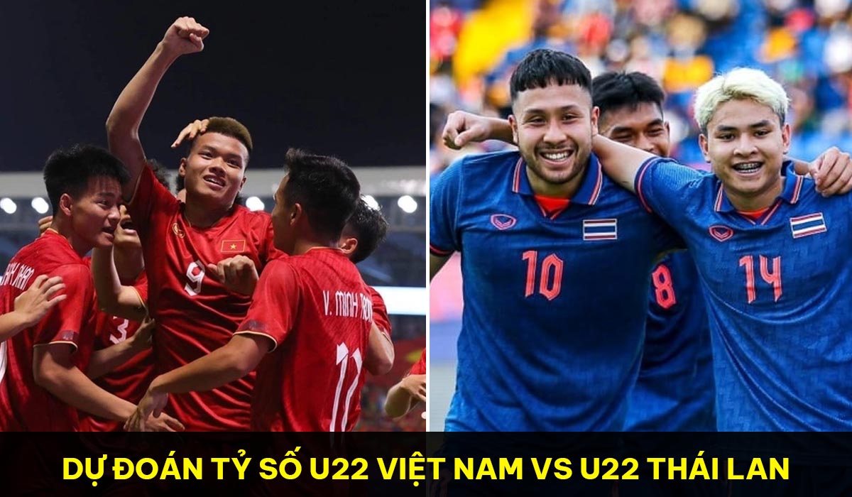 Dự đoán tỷ số U22 Việt Nam vs U22 Thái Lan - Bảng B SEA Games 32: Đàn em Quang Hải lập kỷ lục?