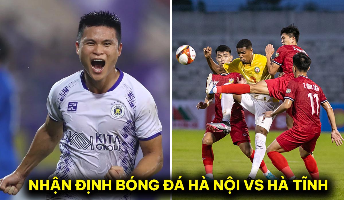 Nhận định bóng đá Hà Nội FC vs HL Hà Tĩnh - Vòng 7 V.League 2023/24: QBV Việt Nam 2023 lộ diện?