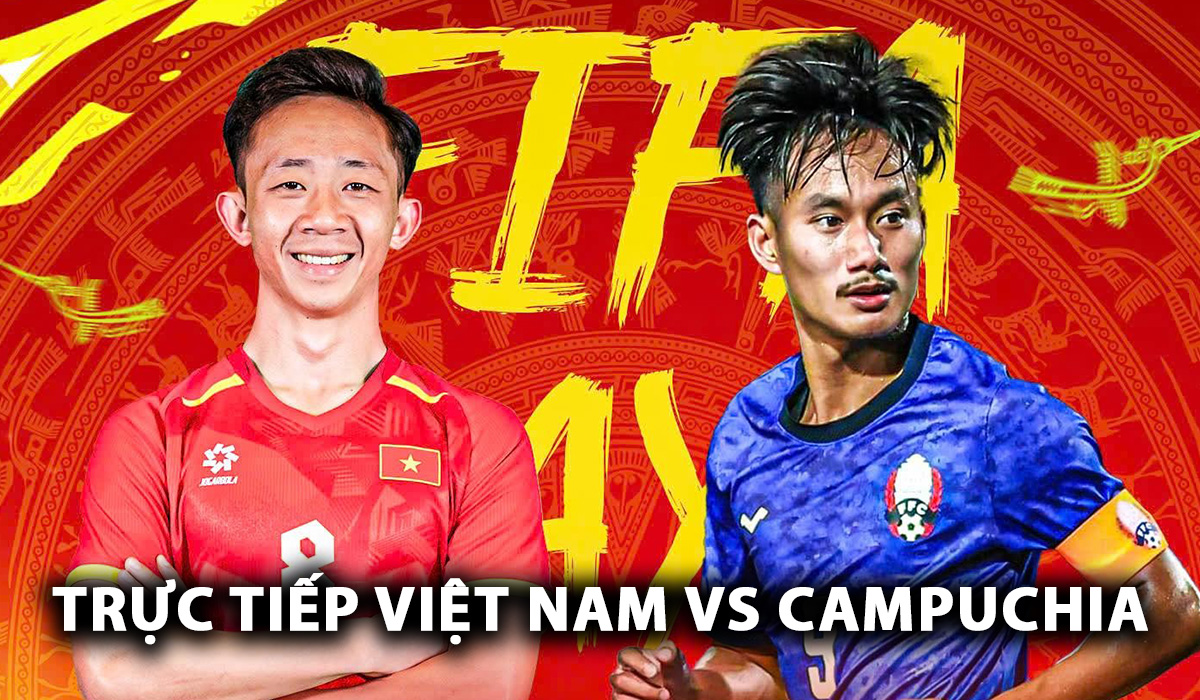 Trực tiếp bóng đá Việt Nam vs Campuchia - FIFA Days: HLV Kim Sang-sik ...