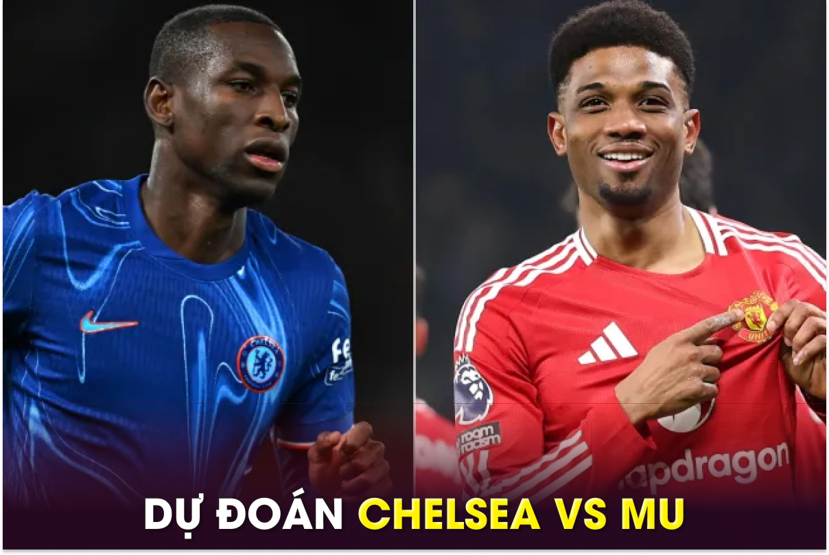 Dự đoán tỷ số Chelsea vs Man Utd, 2h15 ngày 17/5 - Ngoại hạng Anh: Chạy ...